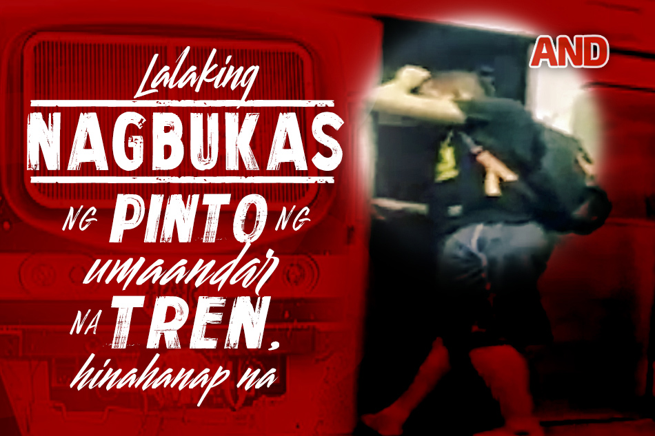 Lalaking Nagbukas Ng Pinto Ng Umaandar Na Tren Hinahanap Na Abs Cbn News
